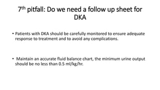Pitfalls in DKA management.pptx | Blood Disorders | Diseases and Conditions