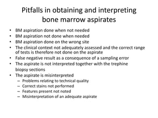 Common pitfalls in bone marrow biopsy based diagnostic approach | PPTX