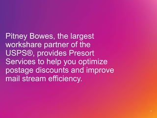 6 benefits Pitney Bowes Presort Services delivers | PPT
