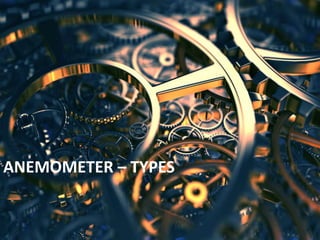 Pitot tube, anemometer and their types | PPTX