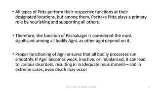 Pitta dosha types definition ppt format by dr. Bhaskar Gomtiwal | PPTX