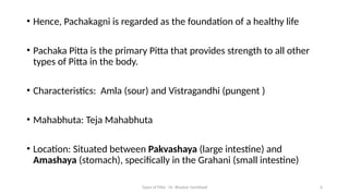 Pitta dosha types definition ppt format by dr. Bhaskar Gomtiwal | PPTX