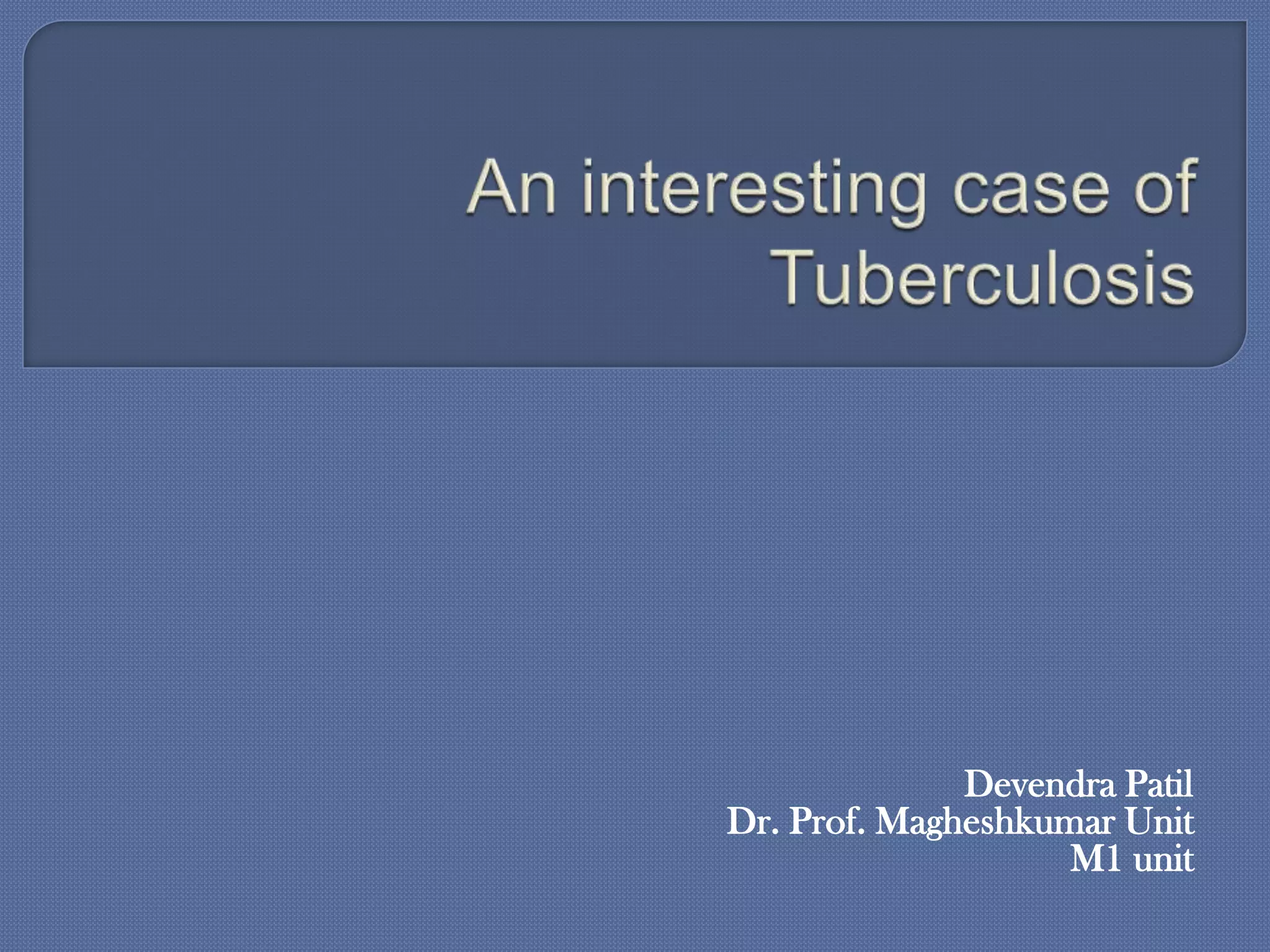 A Case of TB meningitis with Pituitary TB | PPTX
