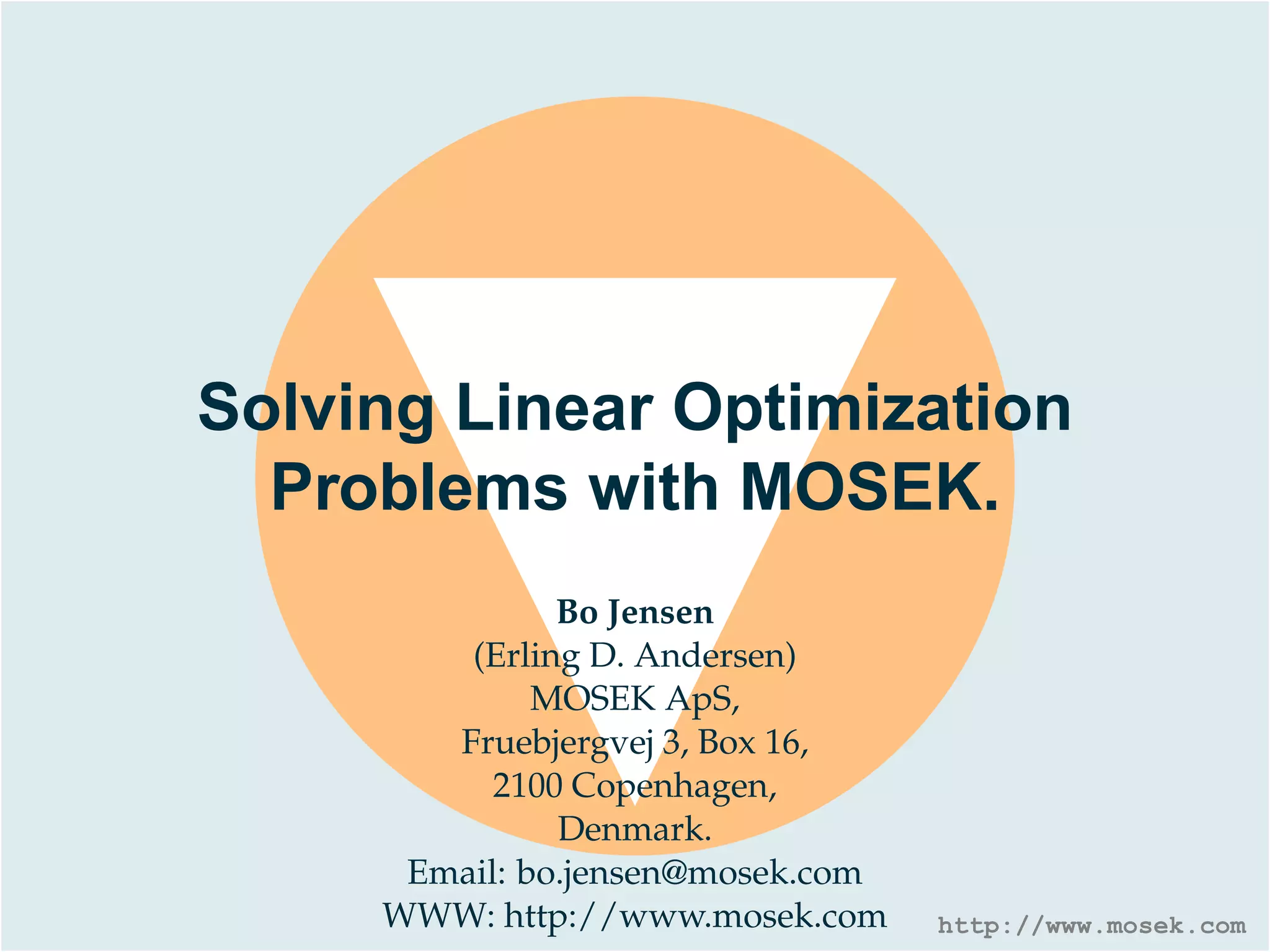 2006 : Solving Linear Problems with MOSEK (Pittsburgh 2006) | PPT