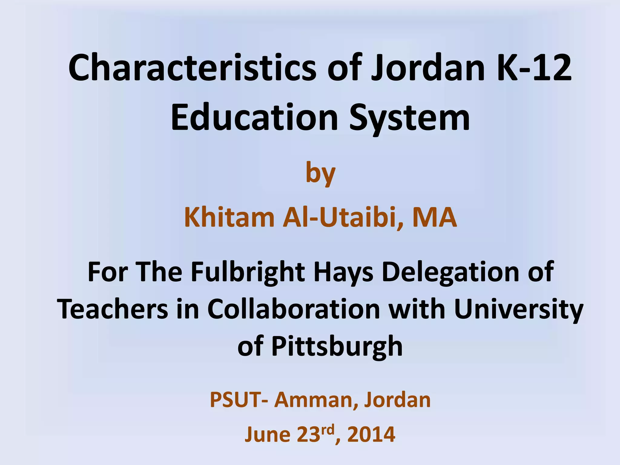 Characteristics of Jordan K-12 Education System | PPTX