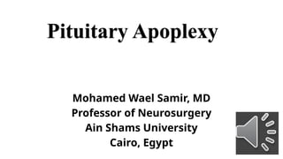 Pituitary apoplexy for Neurosurgeons.pptx