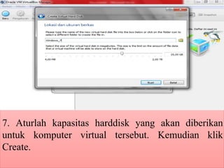 Langkah-langkah menginstal windows 7 di Virtualbox | PPTX