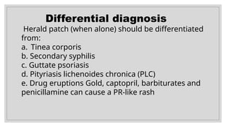 PITYRIASIS ROSEA CAUSES, MANAGEMENT.pptx