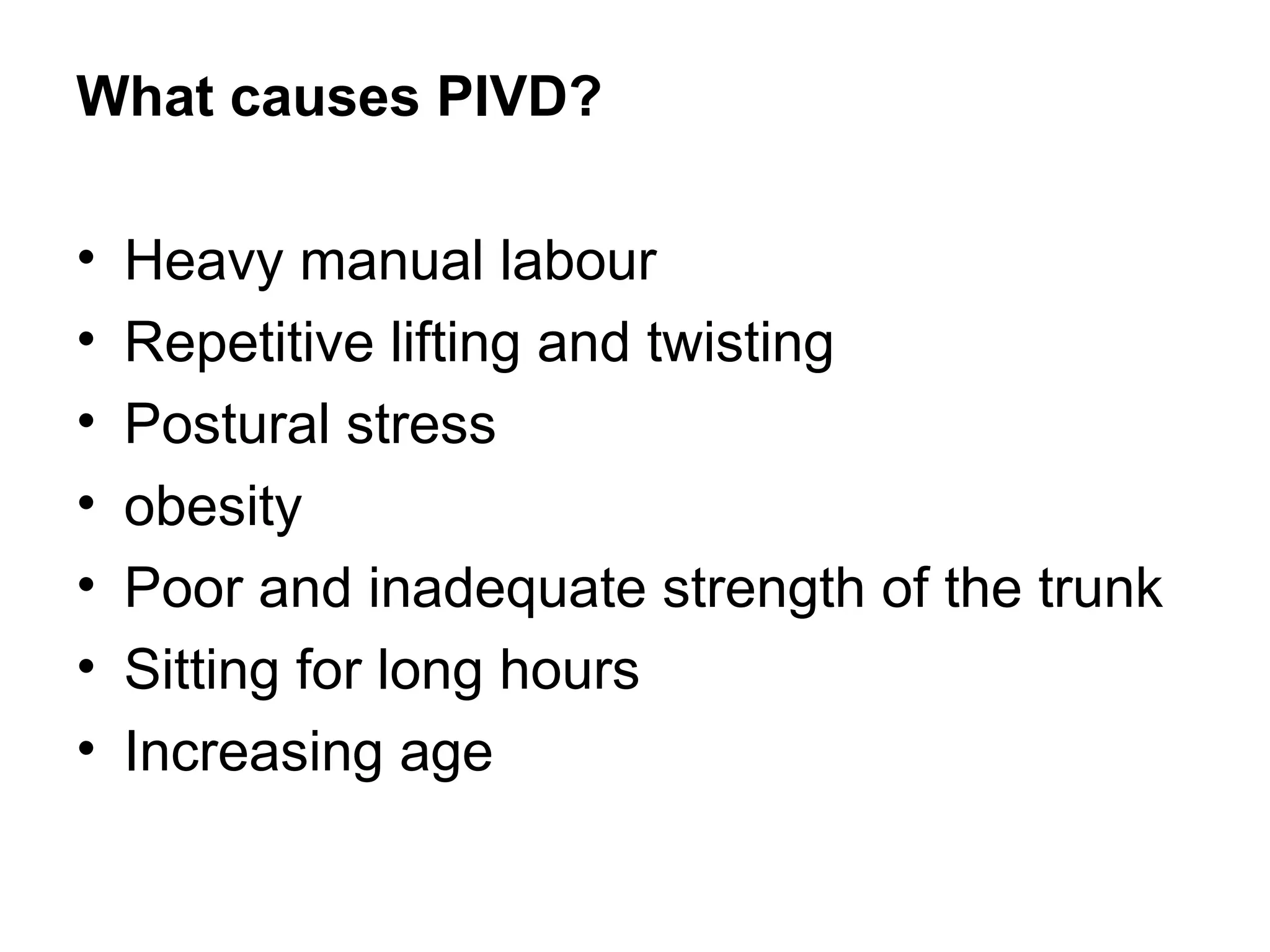 Prolapsed Intervertebral Disc (PIVD)nvolves displacement of disc ...