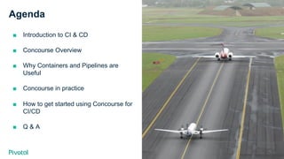 Continuous Delivery: Fly the Friendly CI in Pivotal Cloud Foundry with ...