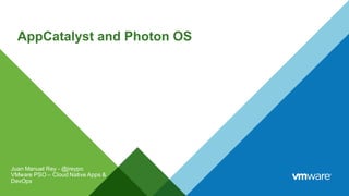 AppCatalyst and Photon OS | PDF