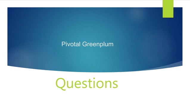 Pivotal greenplum external tables | PPT