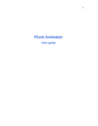 PIVOT ANIMATOR - USER GUIDE - VIDEO EDITING AND MAKING SOFTWARE | PDF