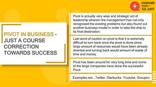 Pivot in business - Insights while changing the business model. | PPTX