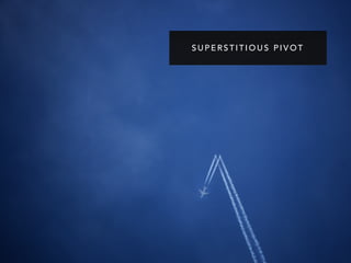 Startup Pivots vs Anti Pivots | PDF