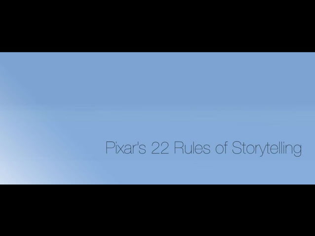 Pixar's 22 Rules to Storytelling | PPT