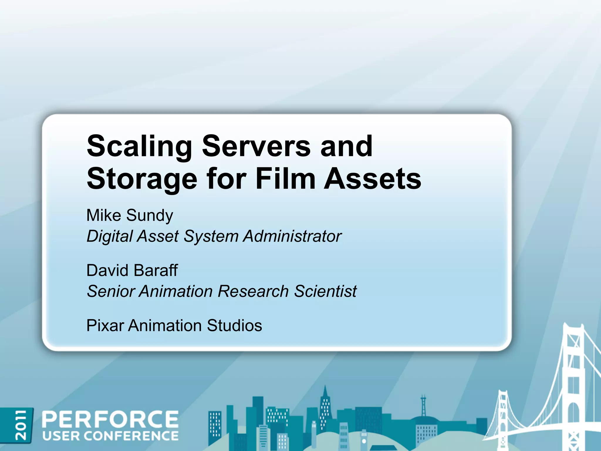 Scaling Servers and Storage for Film Assets | PPT