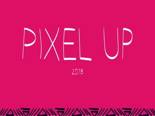 Pixel up - presentation | PDF