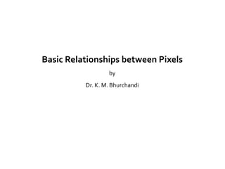 Pixel relationships | PDF