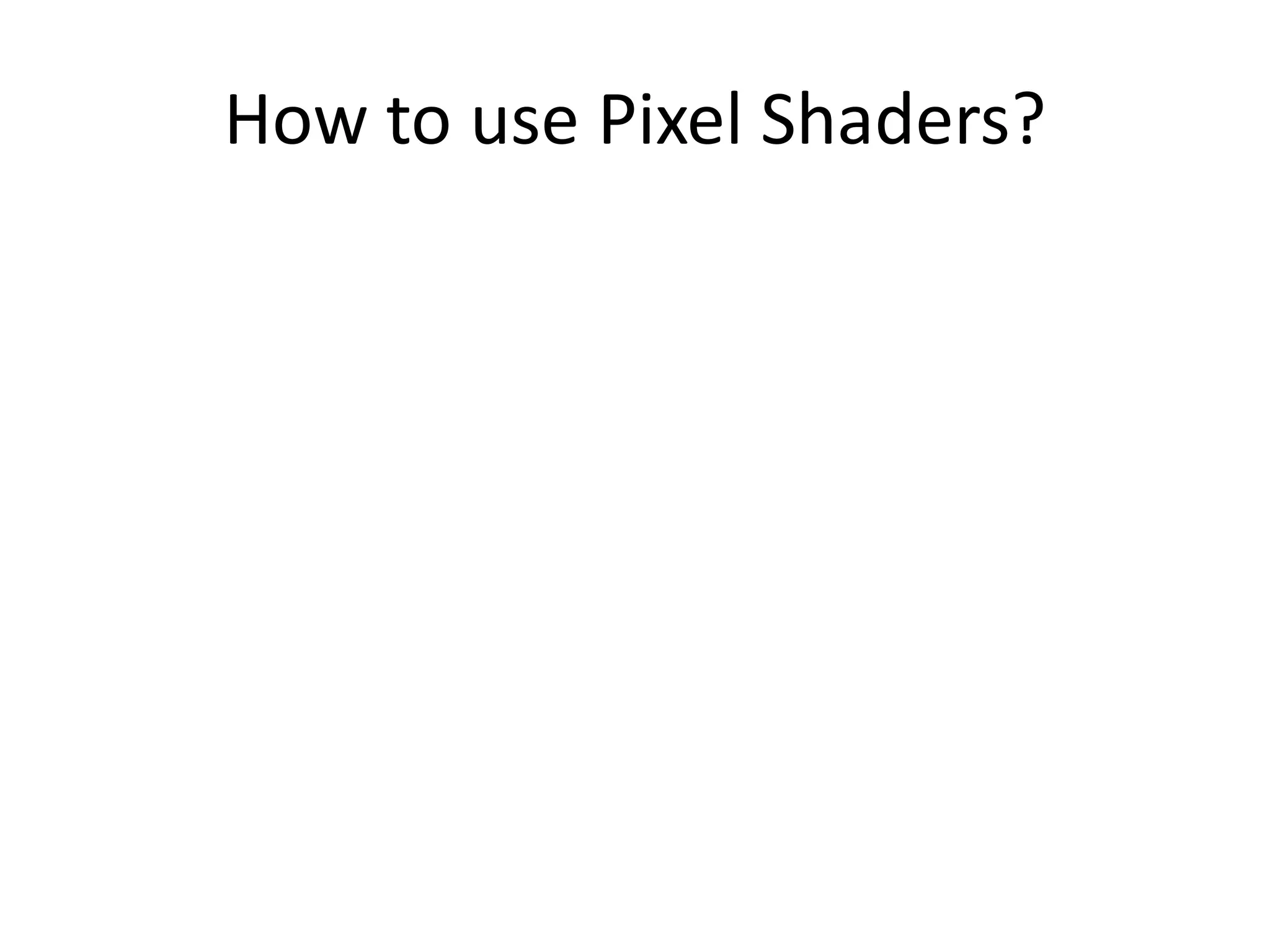 Pixel shaders | PPT