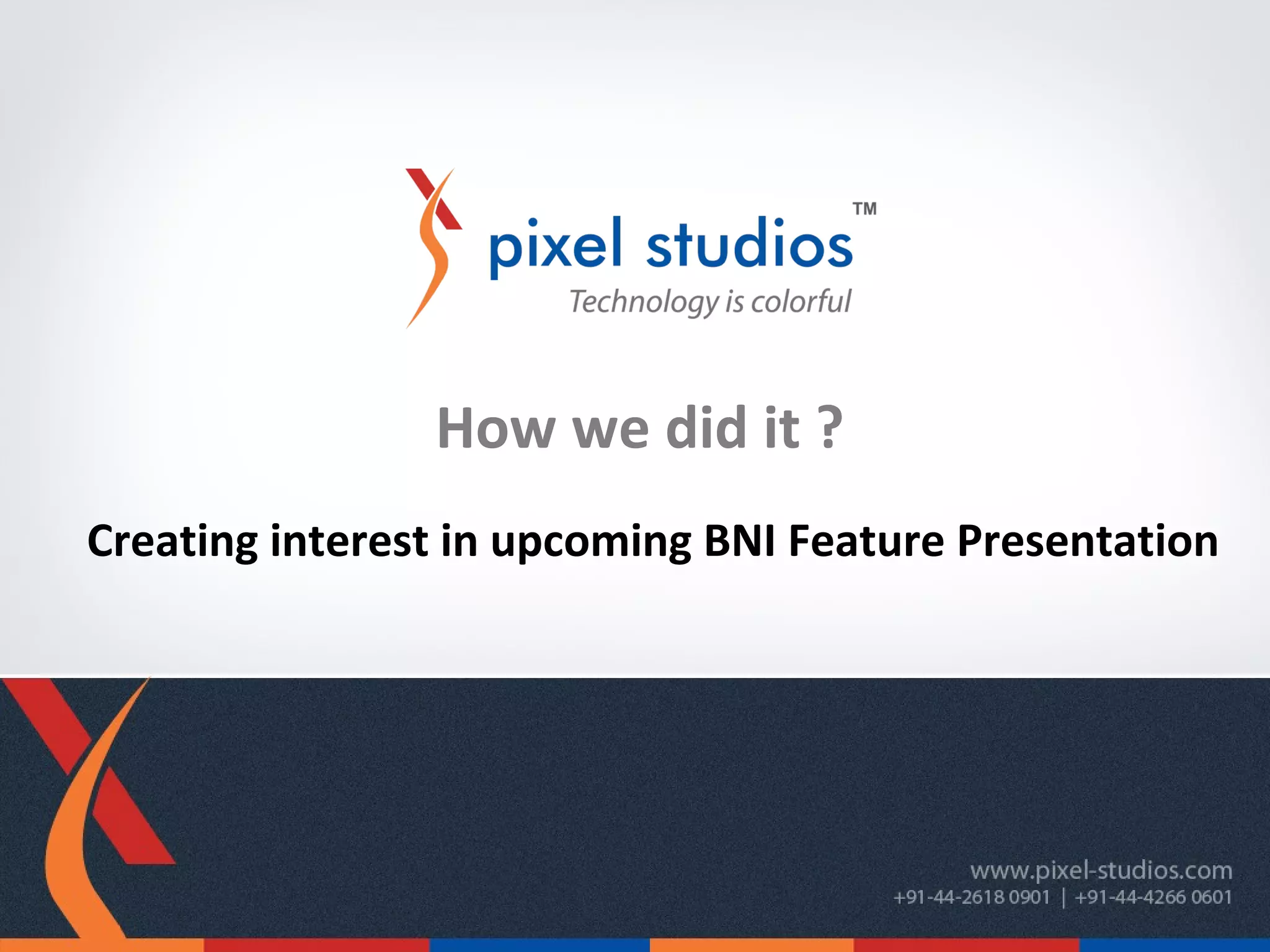 Pixel Studios - BNI Feature Presentation Teaser | PPT | Business ...