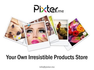 Pixter.me inroduction | PPT