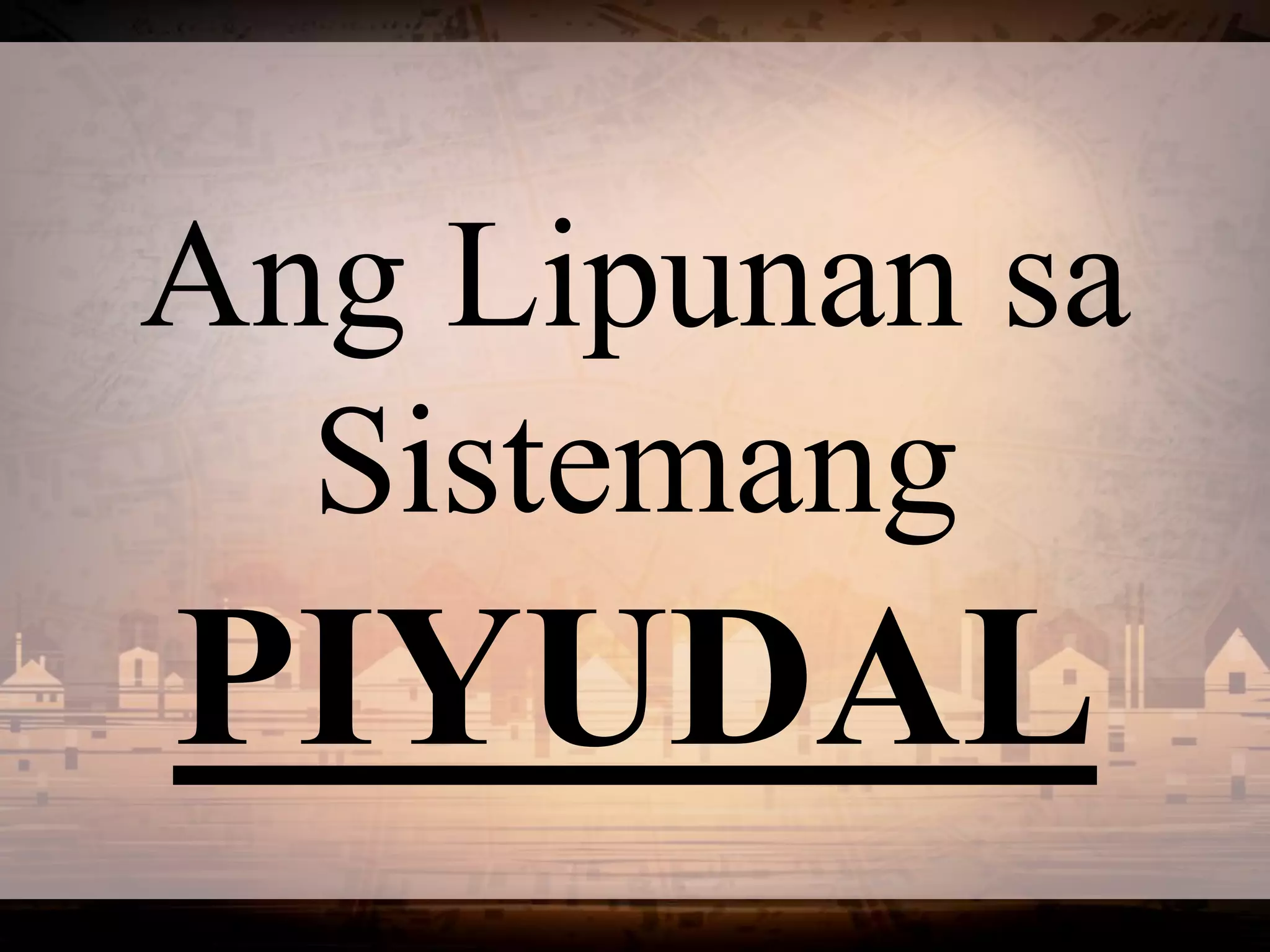 Piyudalismo | PPTX