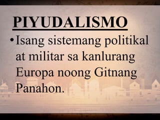 Piyudalismo | PPTX