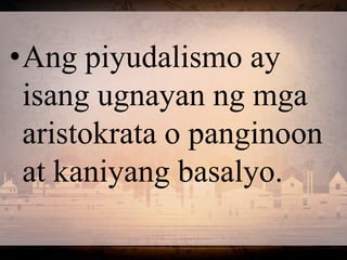 Piyudalismo | PPTX