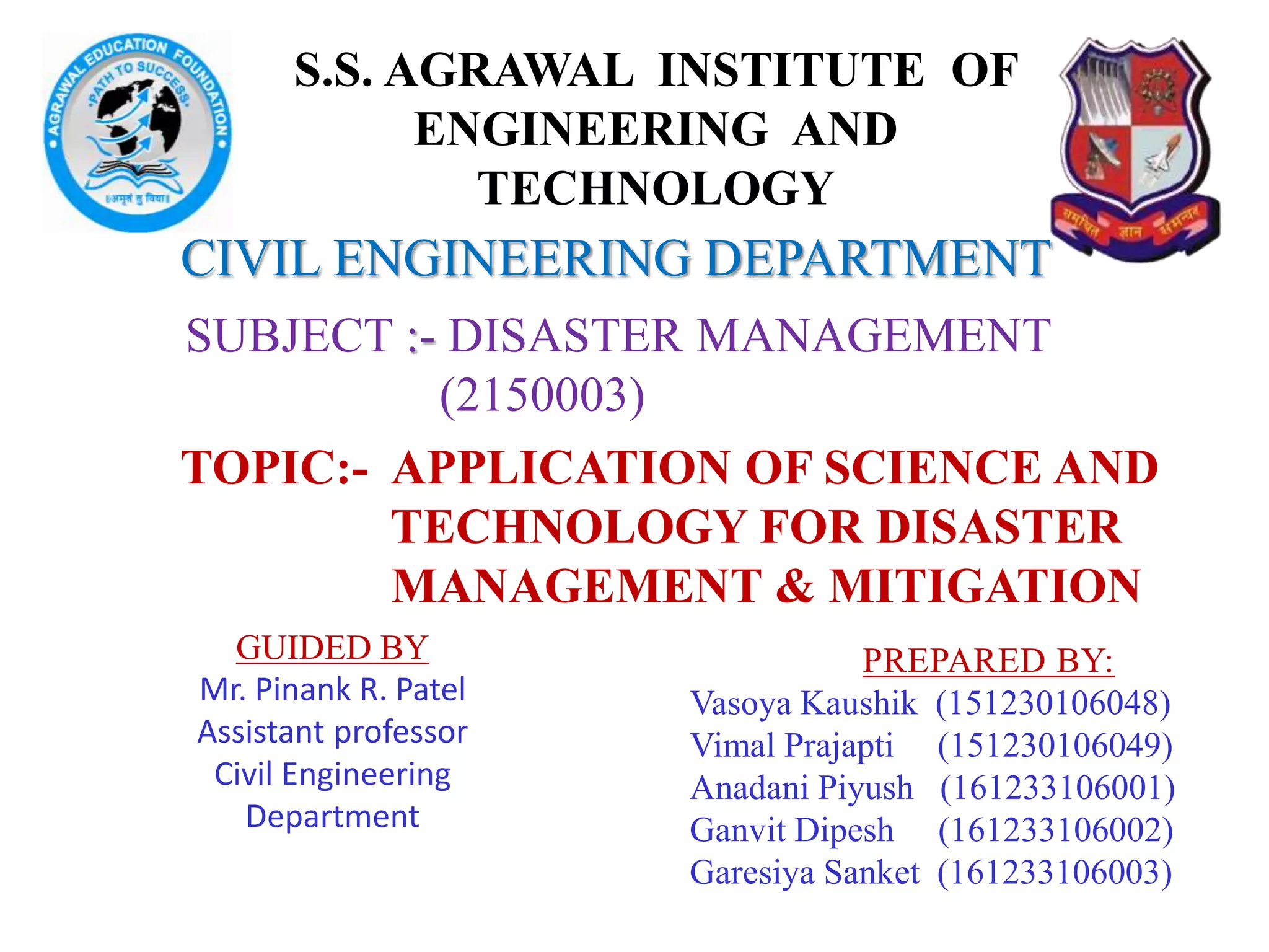 APPLICATION OF SCIENCE AND TECHNOLOGY FOR DISASTER MANAGEMENT ...