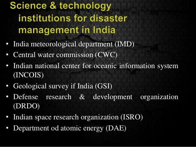 APPLICATION OF SCIENCE AND TECHNOLOGY FOR DISASTER MANAGEMENT & MITIG…