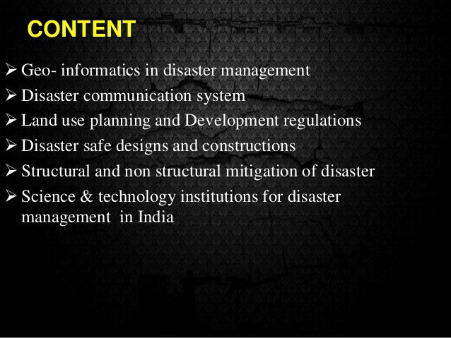 APPLICATION OF SCIENCE AND TECHNOLOGY FOR DISASTER MANAGEMENT & MITIG…