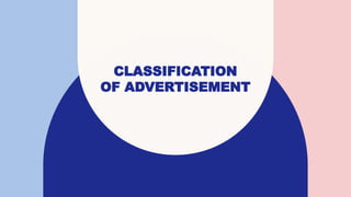 Classification of advertisment topic ppt | PPT