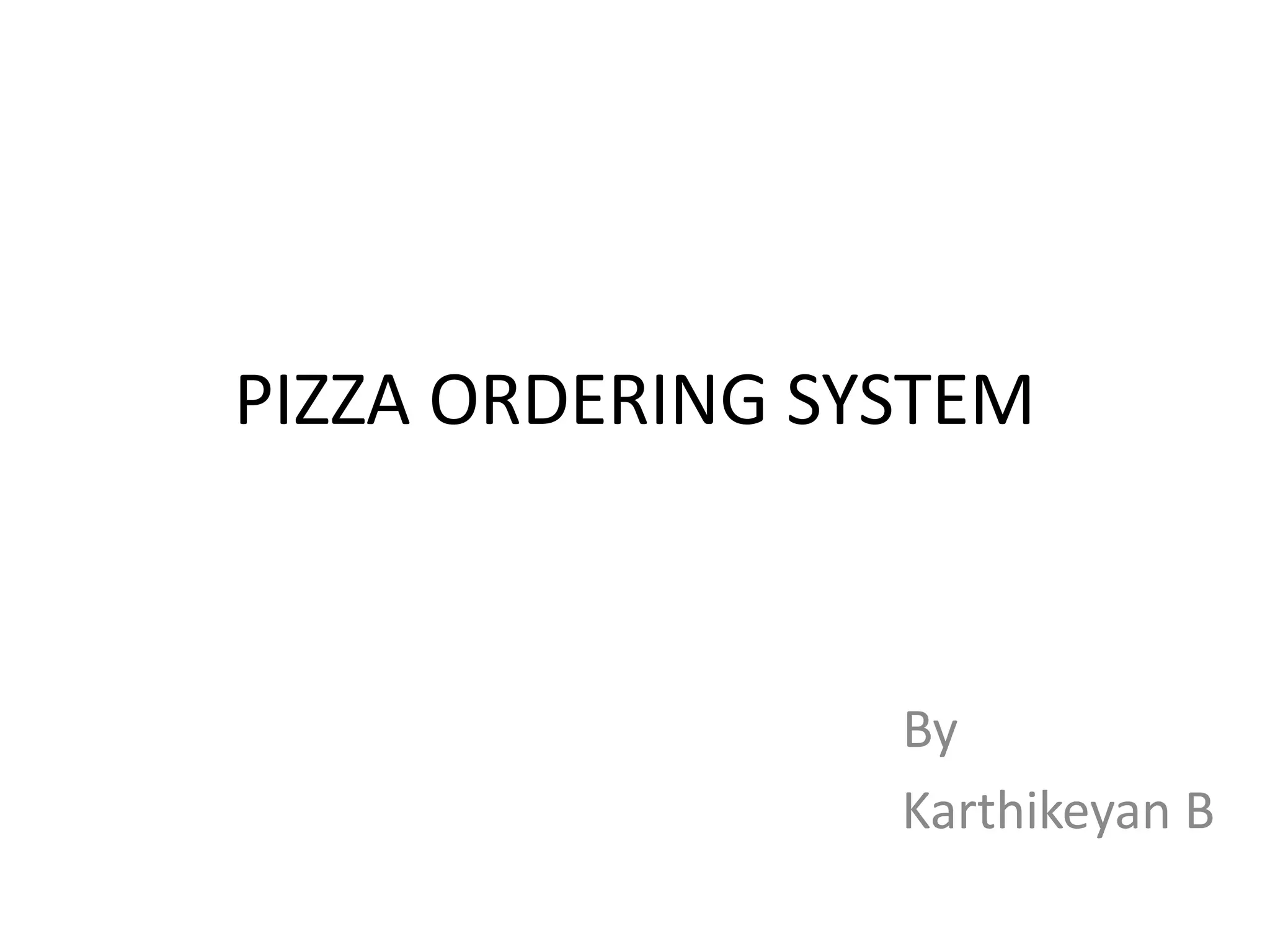 Pizza ordering system | PPTX