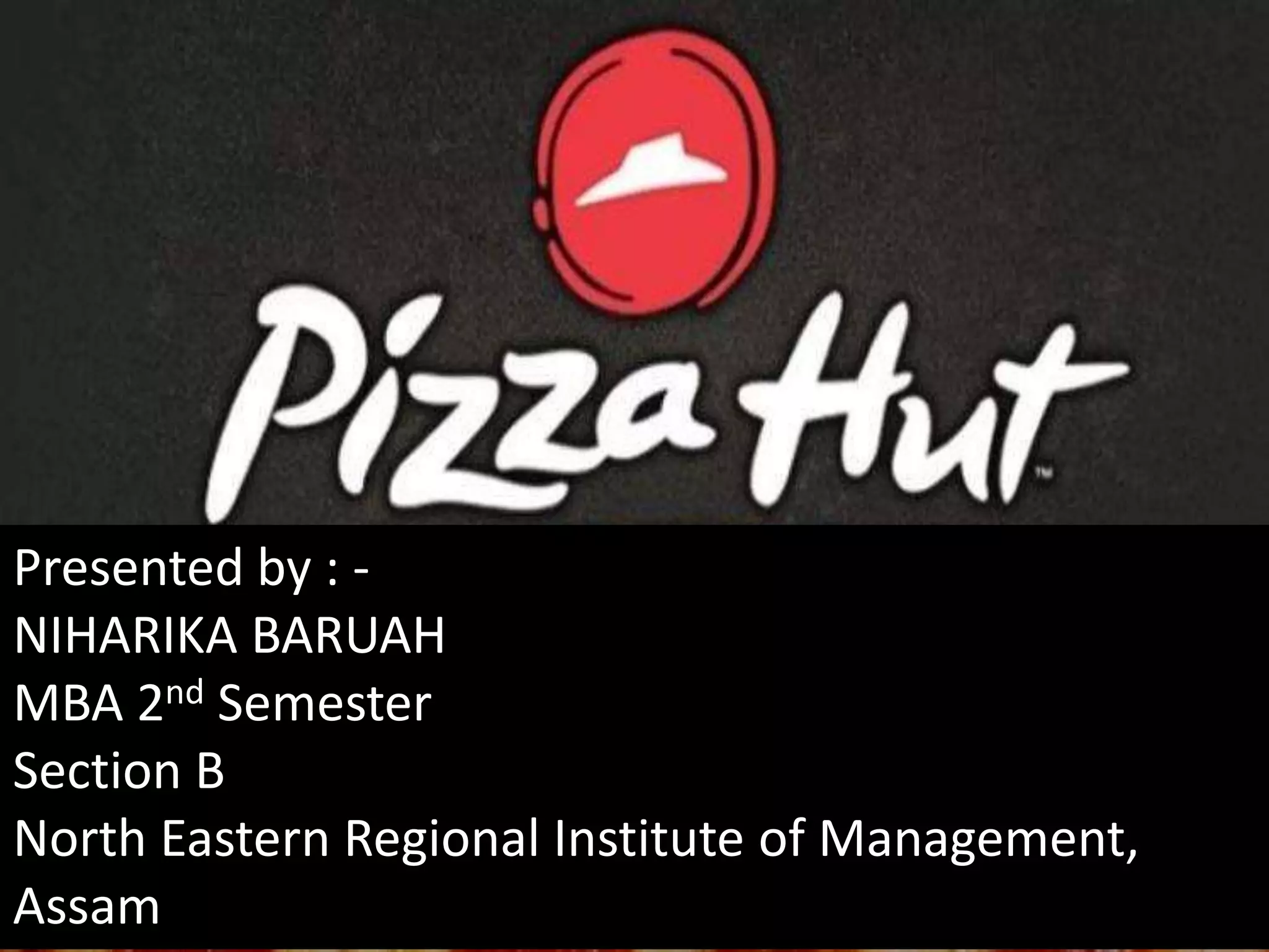 Pizza hut ppt | PPT