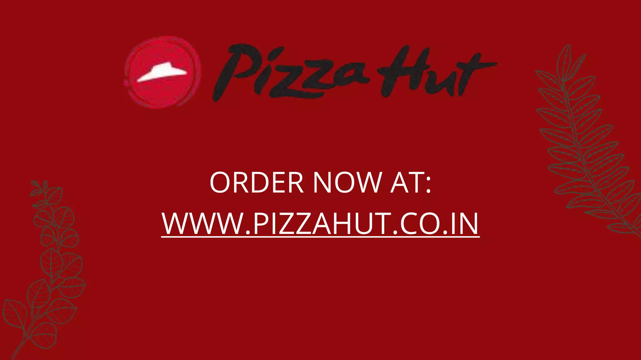 Pizzas at pizza hut | PPT