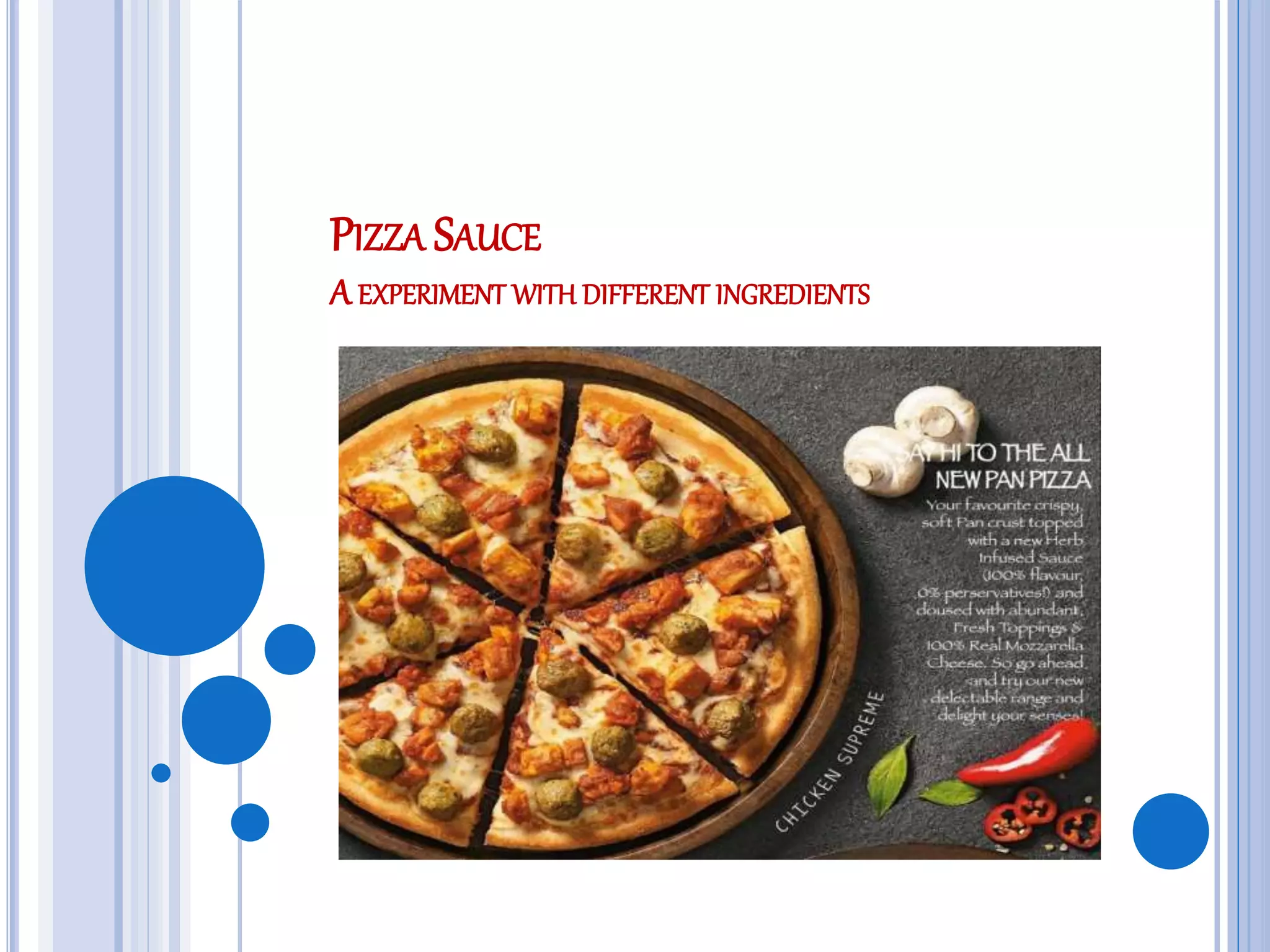Pizza sauce: A experiment with different ingredients | PPTX