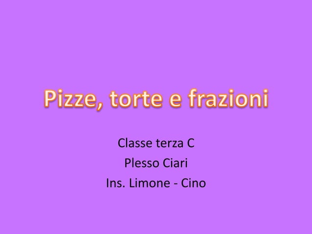 Pizze torte e frazioni | PPT