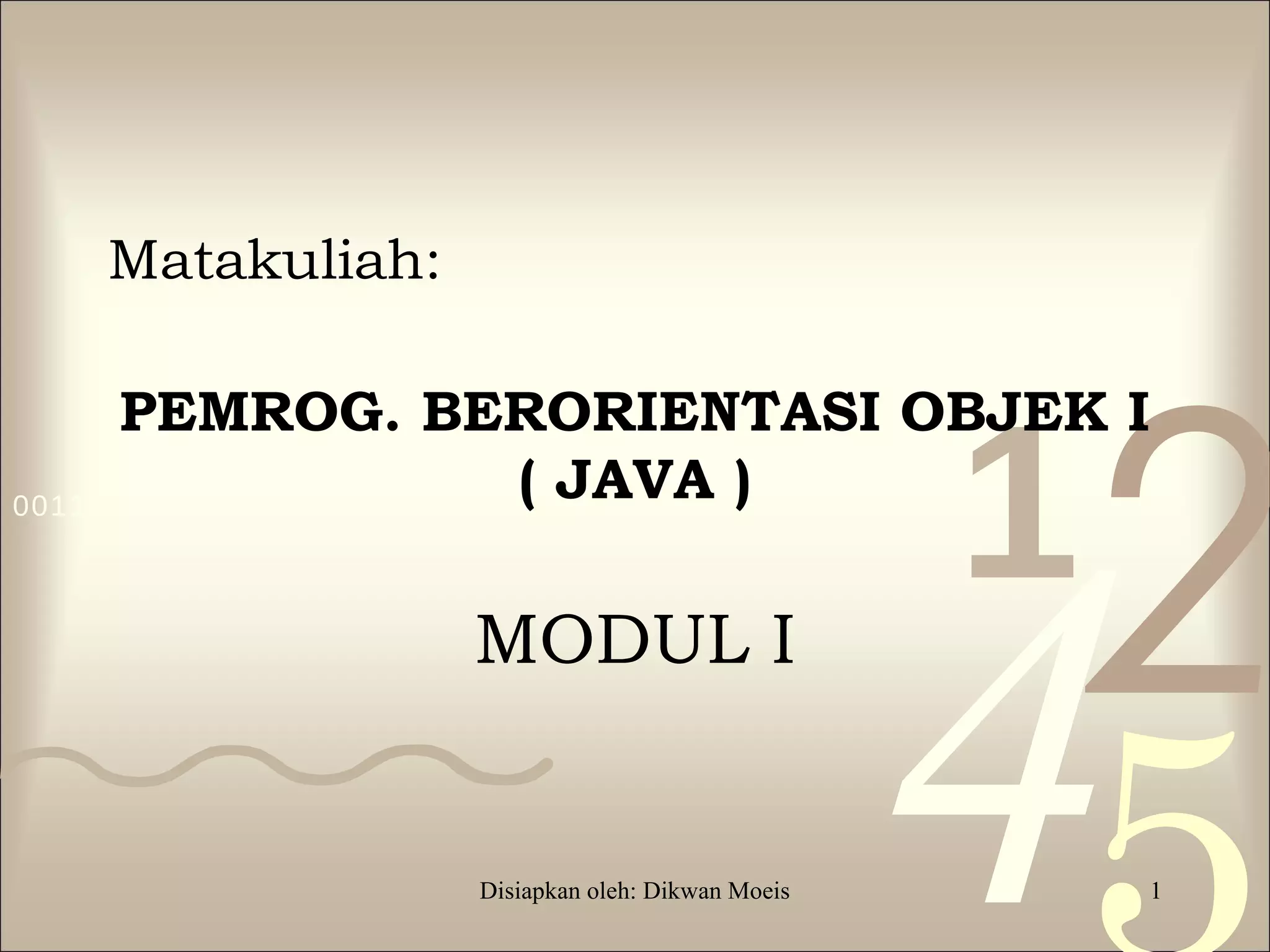 Pemrograman Berorientasi Objek I Modul I | PPT