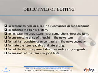 PRINT JOURNALISM II- OBJECTIVES OF EDITING | PPT