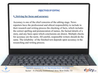 PRINT JOURNALISM II- OBJECTIVES & PRINCIPLES OF EDITING | PPT