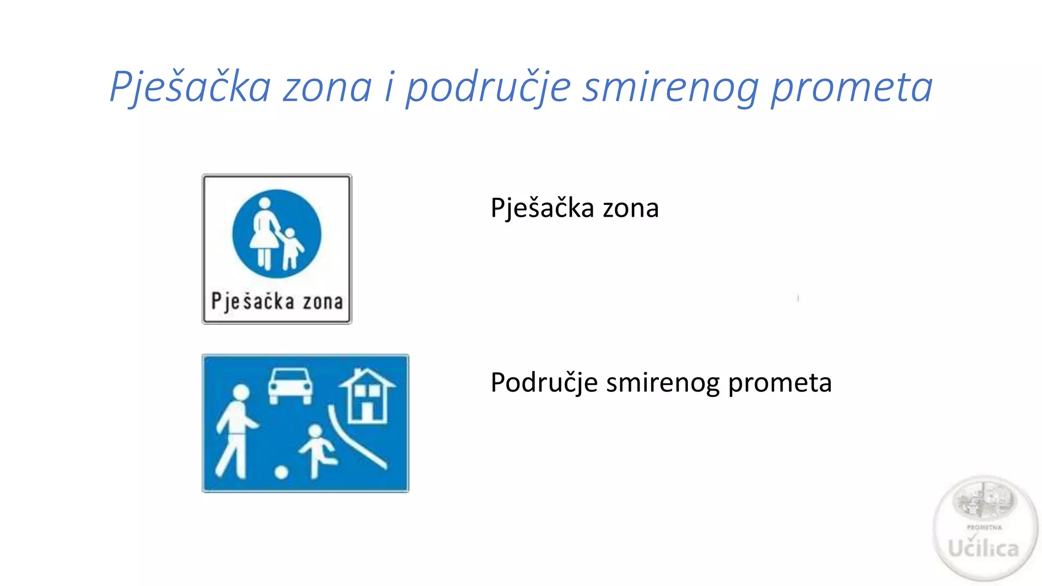 Prometna Učilica - Pješačka zona i područje smirenog prometa | PPTX
