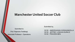 Project Management - Manchester United Soccer Club | PPTX