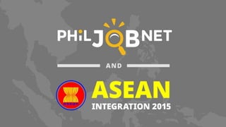 PhilJobNet and ASEAN Integration | PPTX
