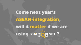 PhilJobNet and ASEAN Integration | PPTX