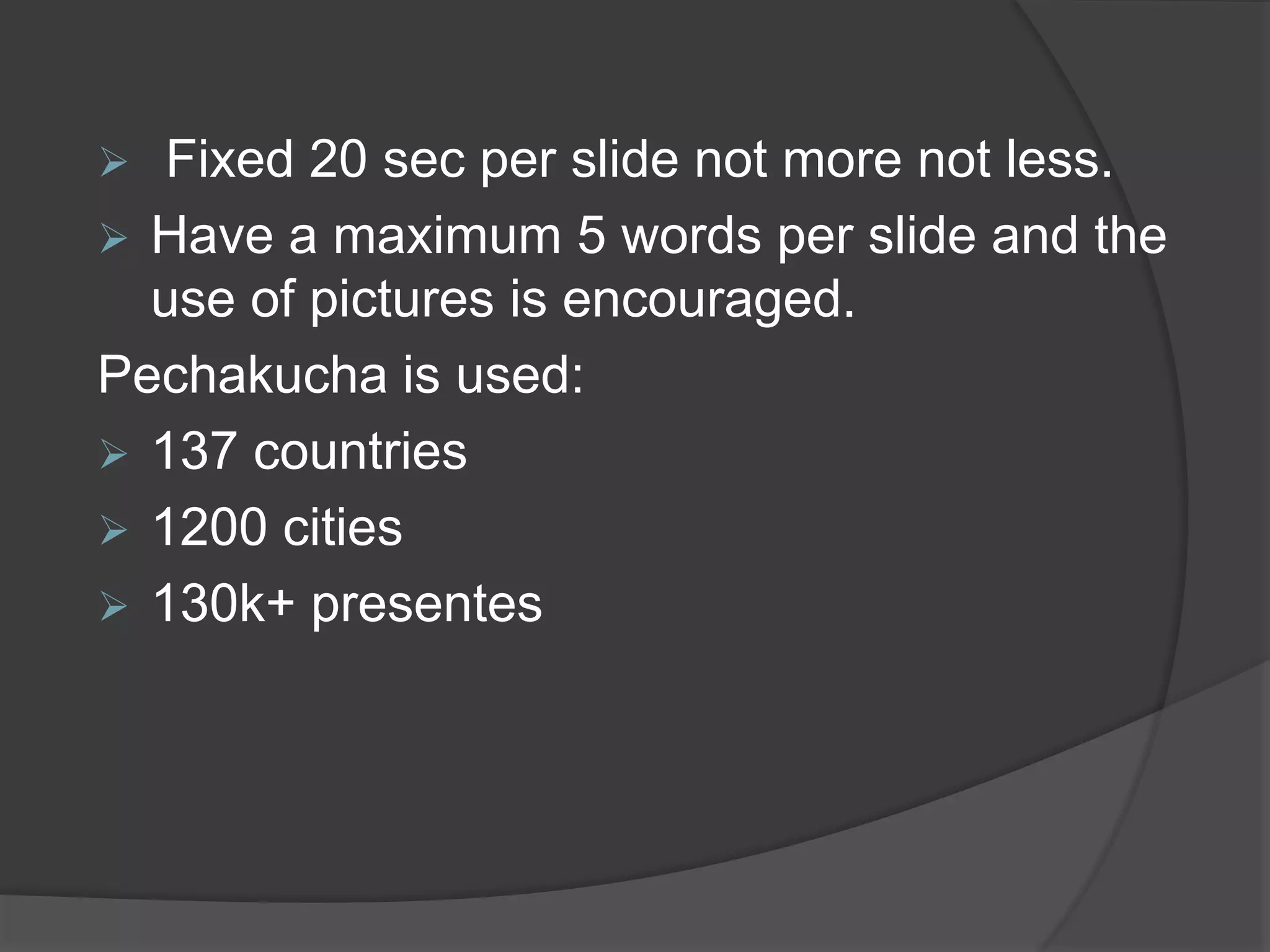 PRESENTATION THROUGH PECHA KUCHA. | PPTX