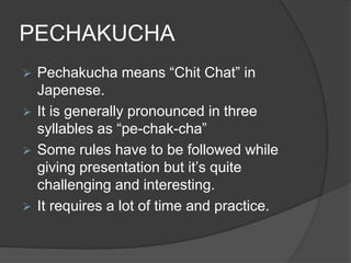 PRESENTATION THROUGH PECHA KUCHA. | PPTX