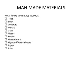 NATURAL AND MAN MADE MATERIALS | PPTX