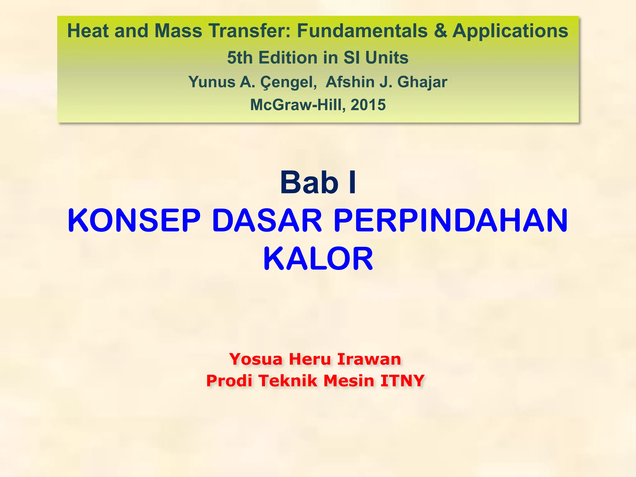 Konsep Dasar Perpindahan Kalor (Sumber: Heat and Mass Transfer by Cengel) | PDF