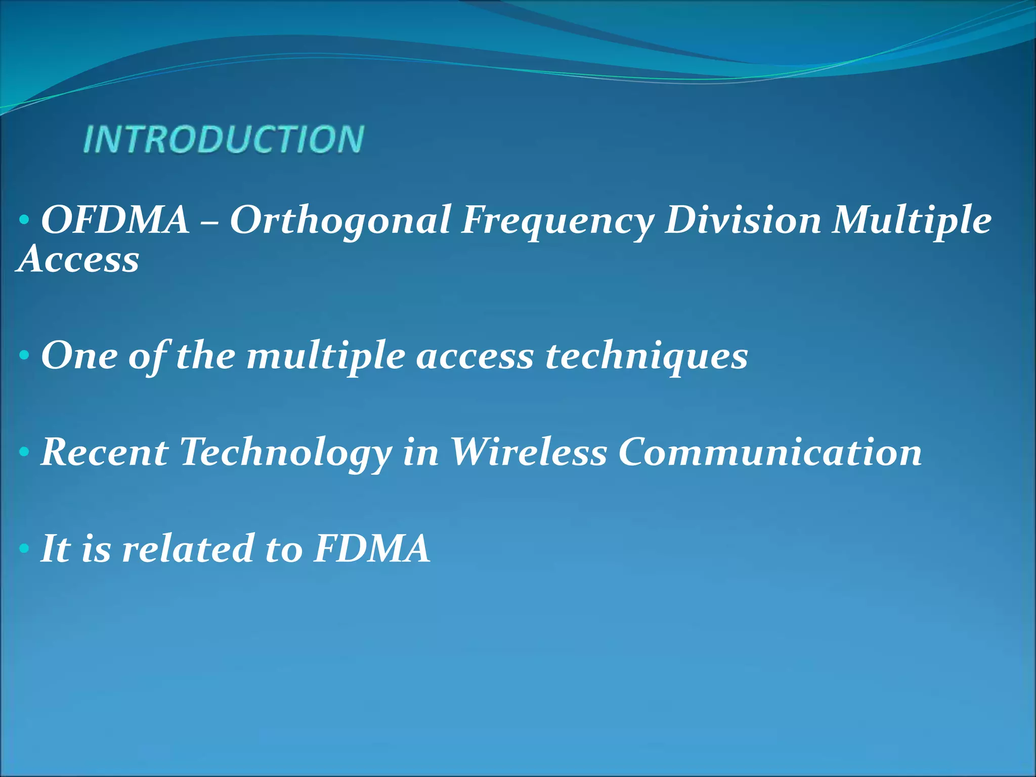 OFDMA - Orthogonal Frequency Division Multiple Access PPT by PREM KAMAL | PPT